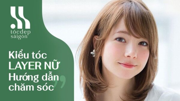 Kiểu tóc Layer Nữ: Phong cách độc đáo và tự tin